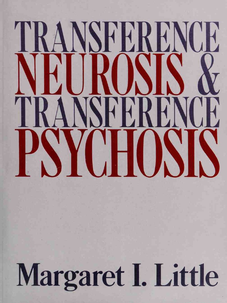 Transference Neurosis and Transference Psychosis - Toward Basic Unity ...