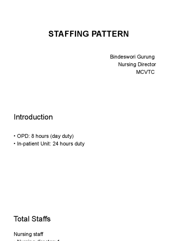 Staffing Pattern: Bindeswori Gurung Nursing Director MCVTC | PDF