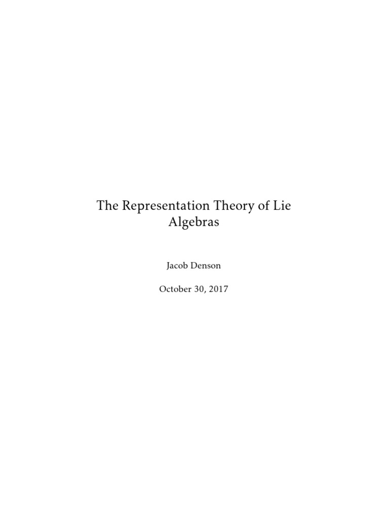 The Representation Theory of Lie Algebras: Jacob Denson October 30 ...