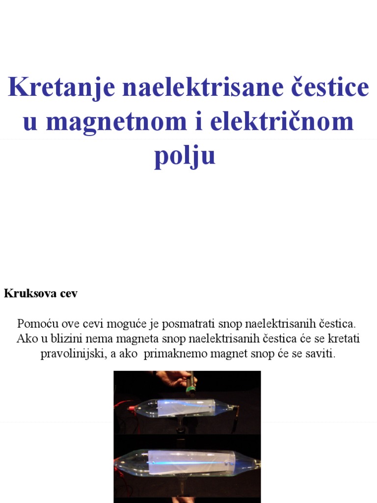04 Kretanje Naelektrisane Cestice U Magnetnom I Elektricnom Polju | PDF
