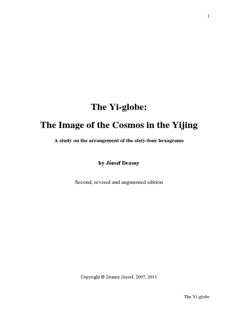 The Yi-Globe: The Image of The Cosmos in The Yijing: A Study On The Arrangement of The Sixty ...