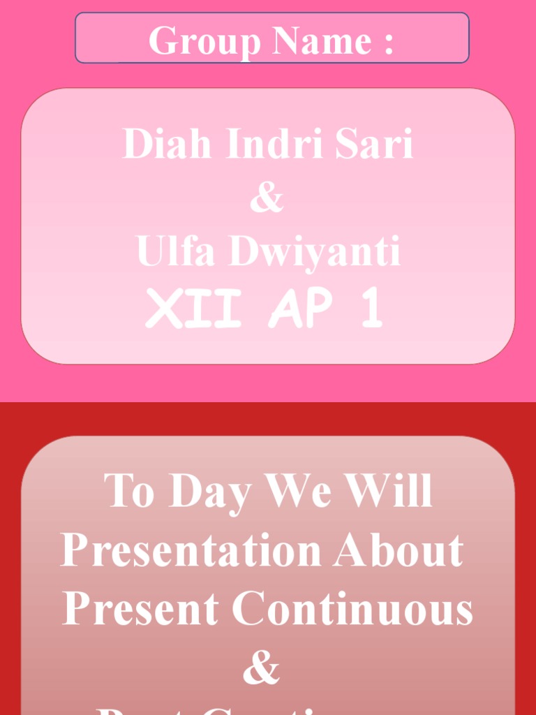 Group Name:: Diah Indri Sari & Ulfa Dwiyanti | PDF | Grammatical Tense ...