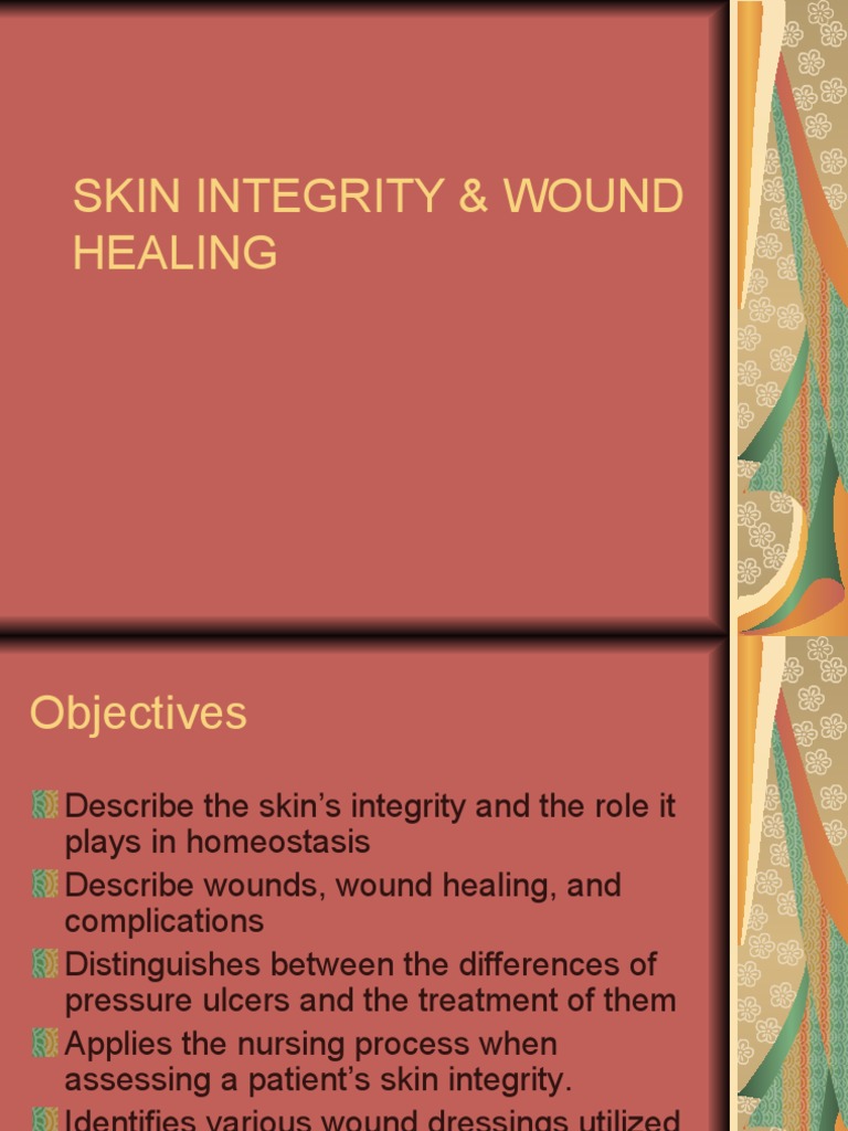Skin Integrity & Wound Healing | PDF | Wound | Wound Healing
