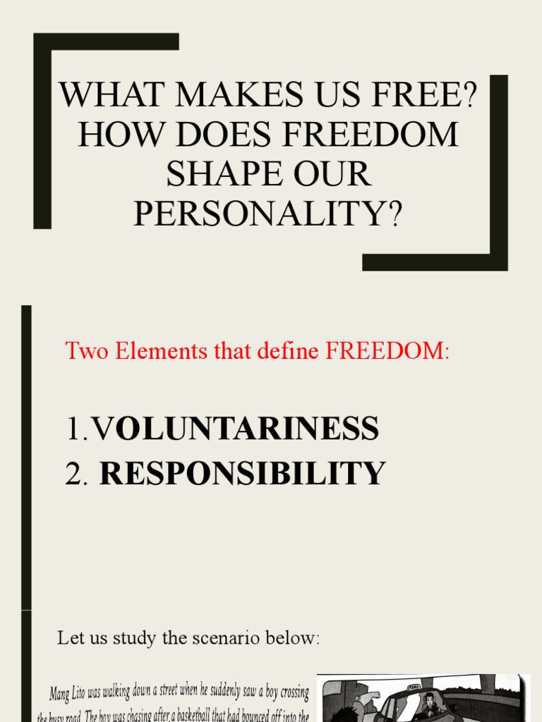 What Makes Us Free? How Does Freedom Shape Our Personality? | PDF ...