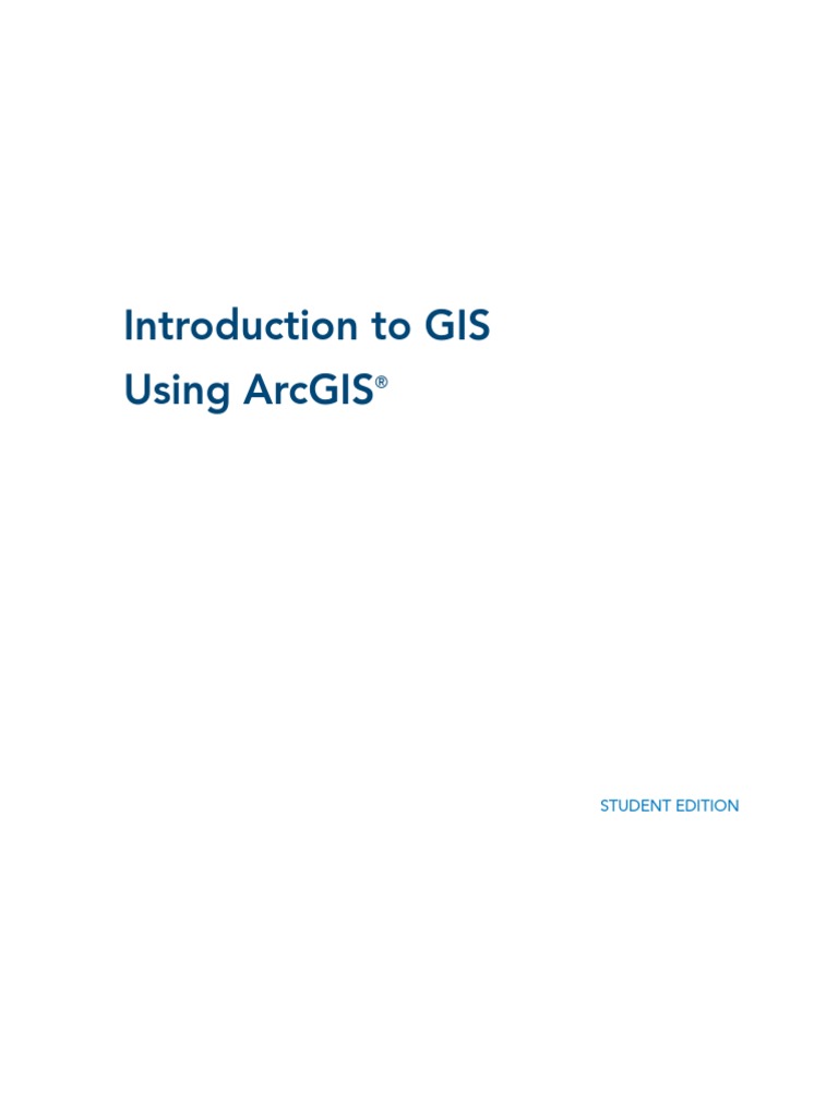 Introduction To Gis Using Arcgis: Student Edition | PDF | Arc Gis | Esri