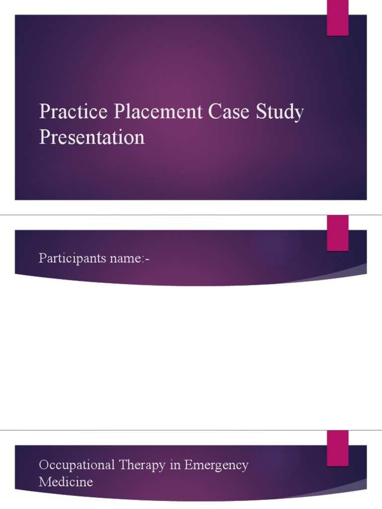 Practice Placement Case Study Presentation | PDF | Occupational Therapy ...