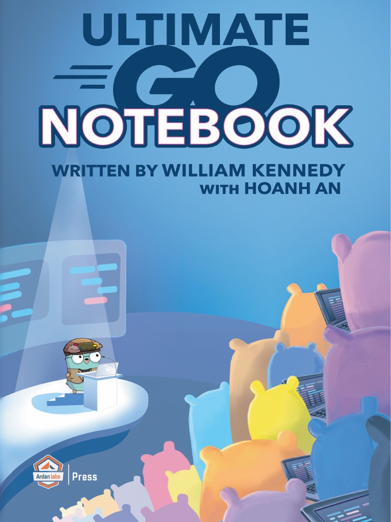 Ultimate Go Notebook by Bill Kennedy | PDF | Pointer (Computer ...