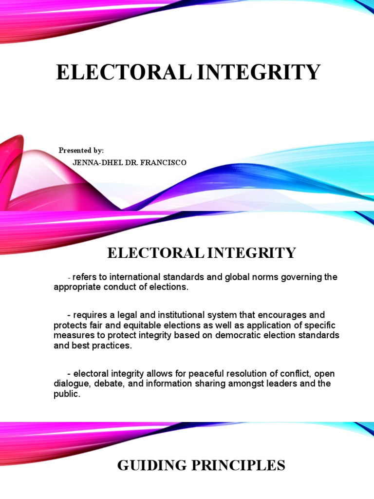 Electoral Integrity Presentation | PDF | Integrity | Elections