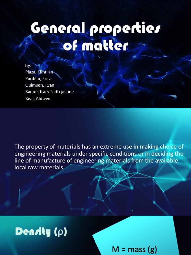 General Properties of Matter: By: Plaza, Clint Ian Pontillo, Erica ...