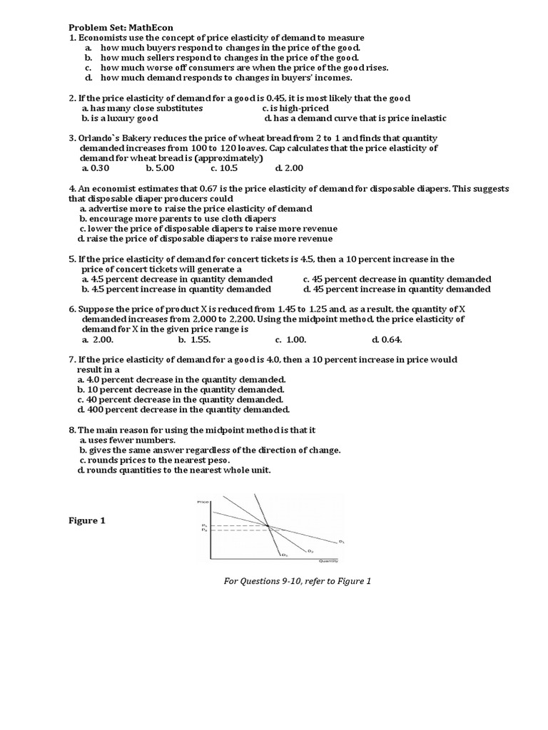 Problem Set: Mathecon: For Questions 9-10, Refer To Figure 1 | PDF | Demand | Elasticity (Economics)