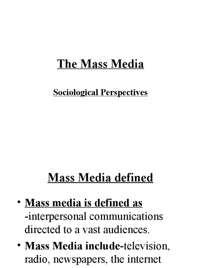 The Mass Media: Sociological Perspectives | PDF | Ideologies | Mass Media