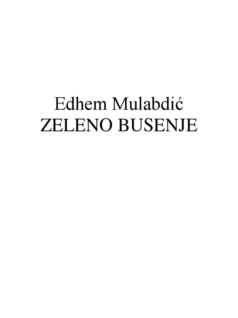 Zeleno Busenje - Edhem Mulabdic (Prvi Bosnjacki Roman)