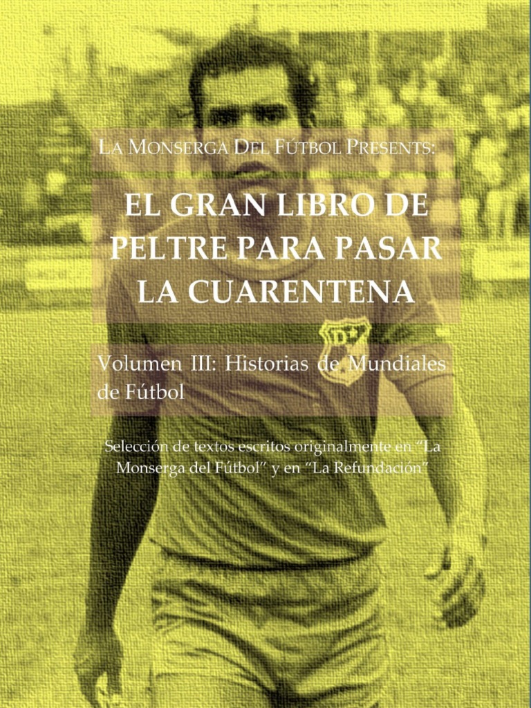 La Monserga Del Fúbtol Volumen III | PDF | República Democrática del ...