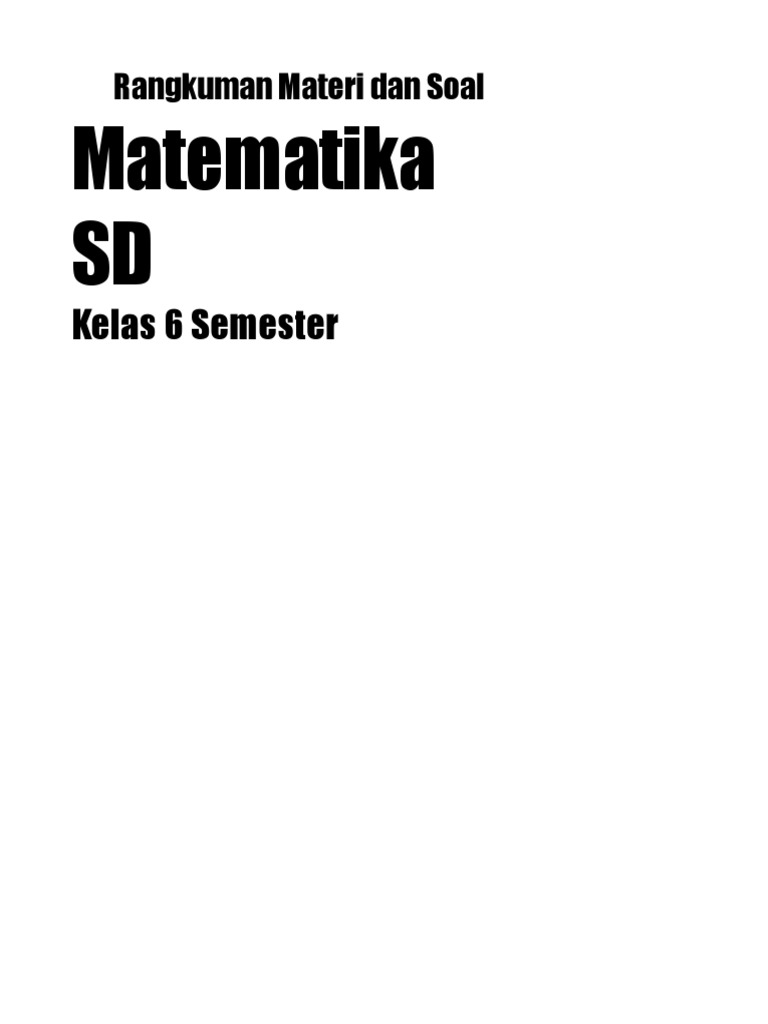 Rangkuman Materi Dan Soal Matematika SD Kelas 6 Semester | PDF