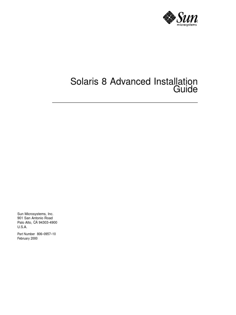 Solaris 8 Advanced Installation Guide: Sun Microsystems, Inc. 901 San Antonio Road Palo Alto ...