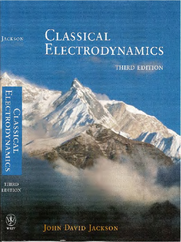 John David Jackson - Classical Electrodynamics-Wiley (1998) | PDF