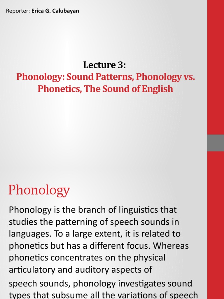 Phonology: Sound Patterns, Phonology vs. Phonetics, The Sound of ...