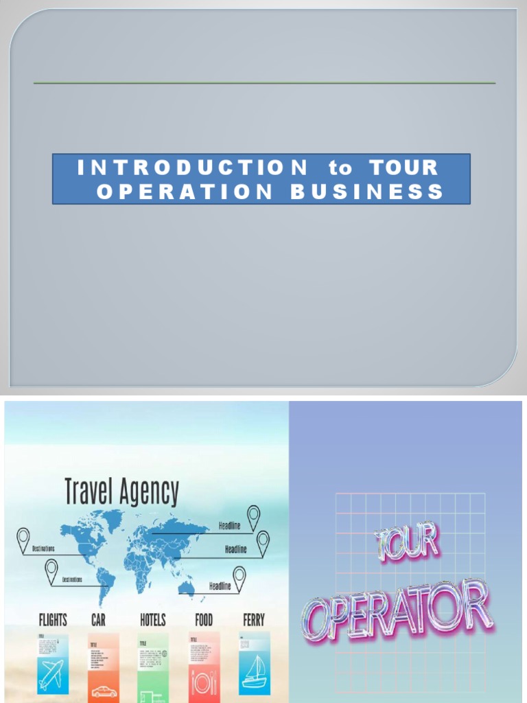 Introduction to Tour Operation Business | PDF | Tourism | Travel Agency
