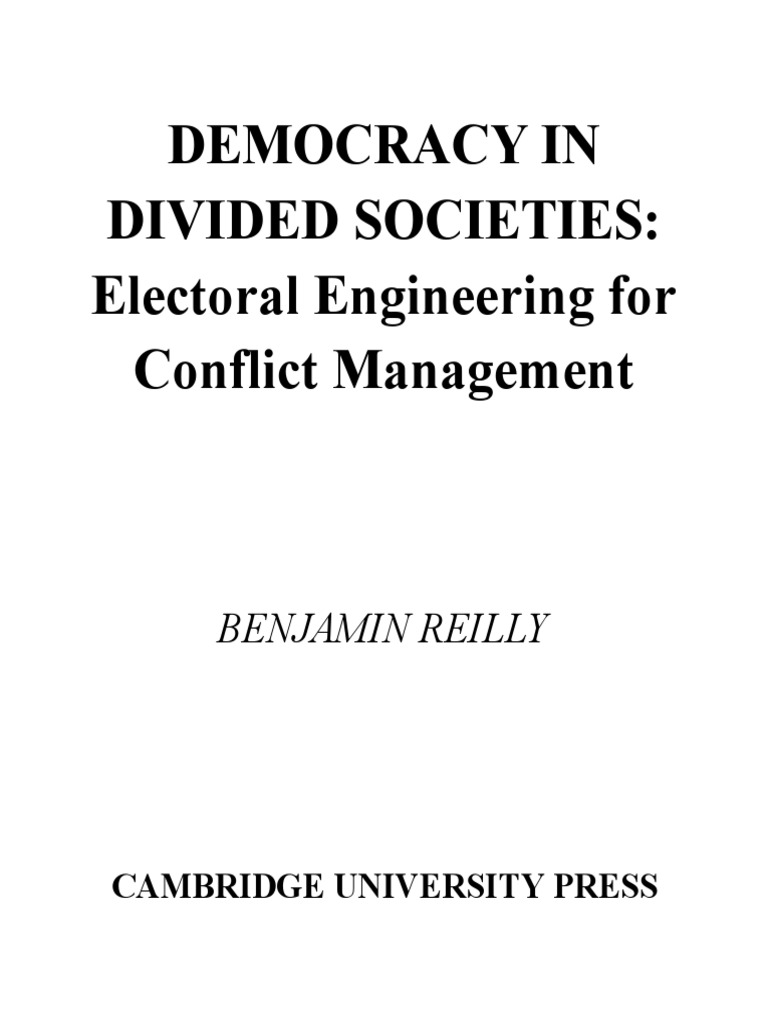 Democracy in Divided Societies: Electoral Engineering For Conflict ...