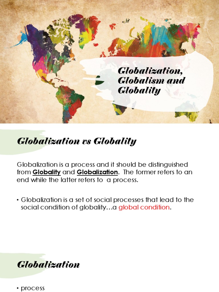 Globalization, Globalism, and Globality Explained | PDF | Globalization ...