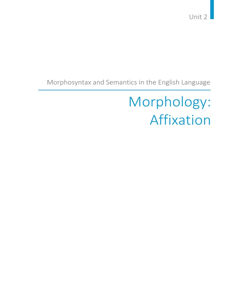 Morphology: Affixation: Unit 2 | PDF | Morphology (Linguistics) | Word