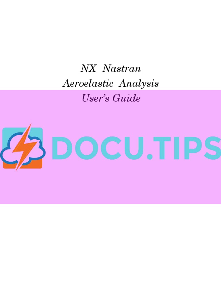 NX Nastran Aeroelastic Analysis User's Guide | PDF | Aerodynamics ...
