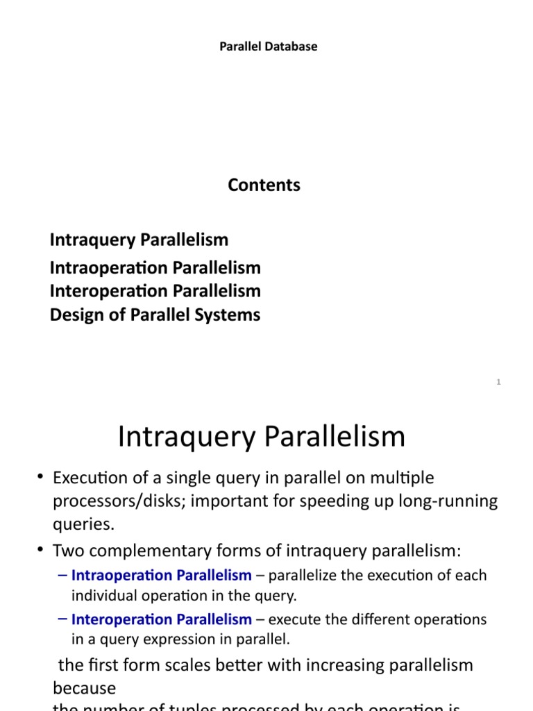 Intraquery Parallelism Intraoperation Parallelism Interoperation Parallelism Design Of Parallel 