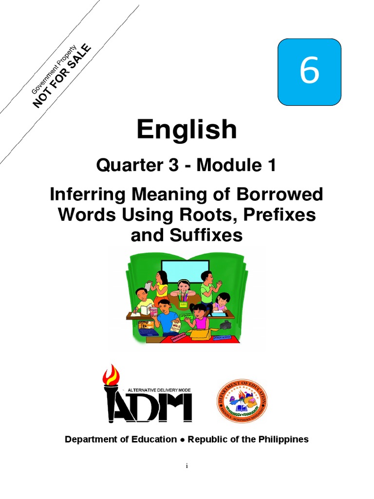Eng6 Q3 Mod1 InferringMeaningOfBorrowedWordsUsingRootsPrefixesAndSuffixes v4 | PDF | Learning | Word