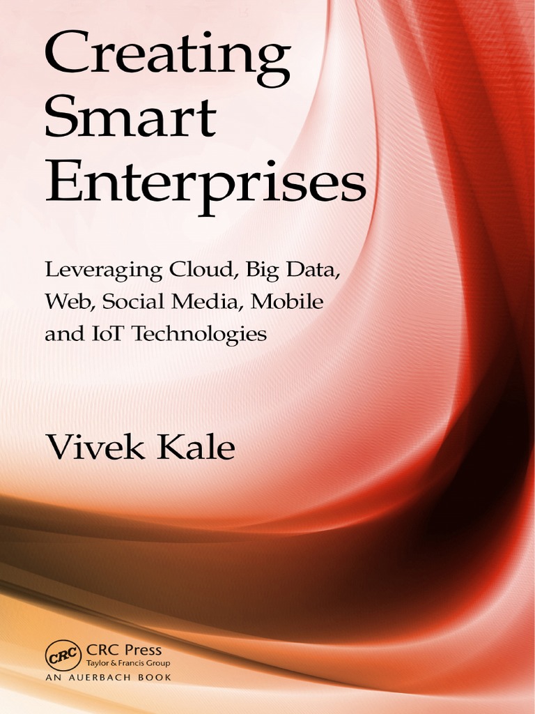 00 Buku G - Creating Smart Enterprises - Leveraging Cloud, Big Data, Web, Social Media, Mobile ...