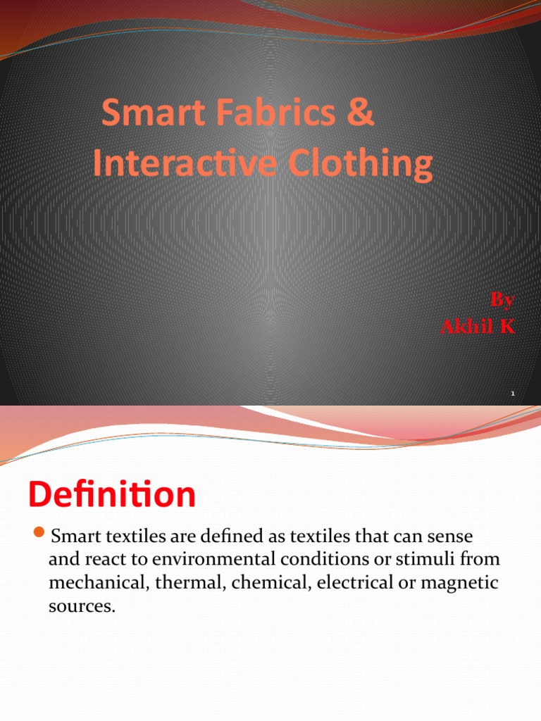Smart Fabrics & Interactive Clothing: by Akhil K | PDF | Stimulus ...