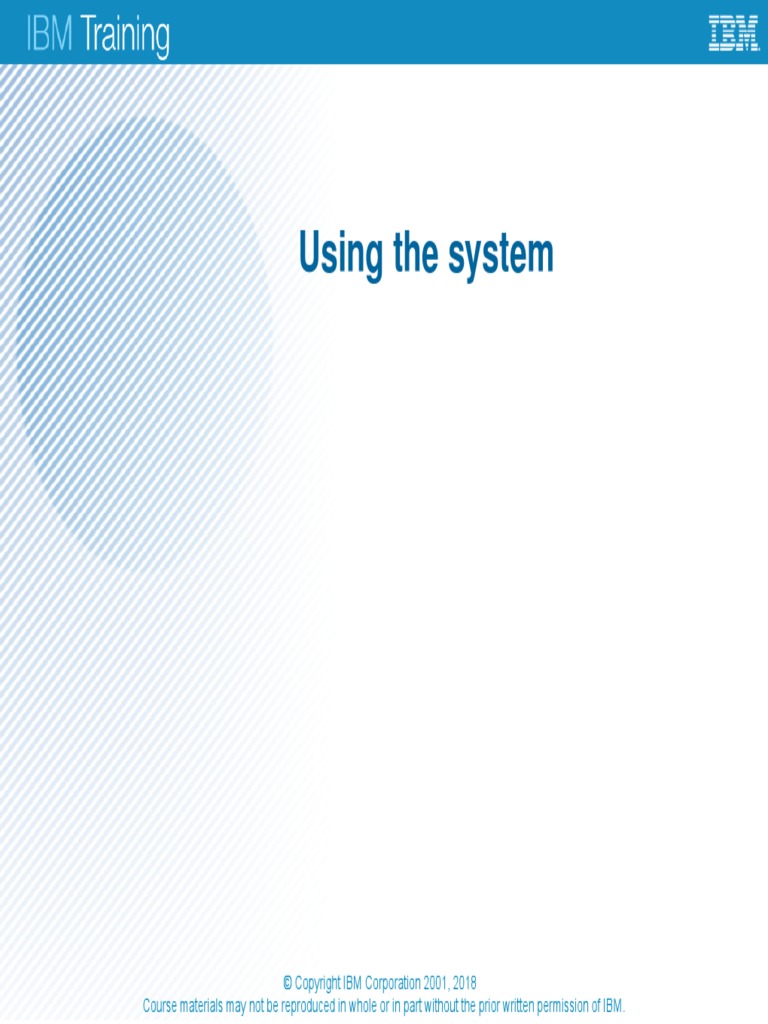 Using The System: Course Materials May Not Be Reproduced in Whole or in ...