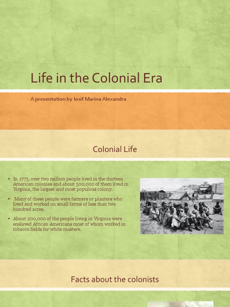 Life in the Colonial Era: A Comparison of the Social, Economic, and ...