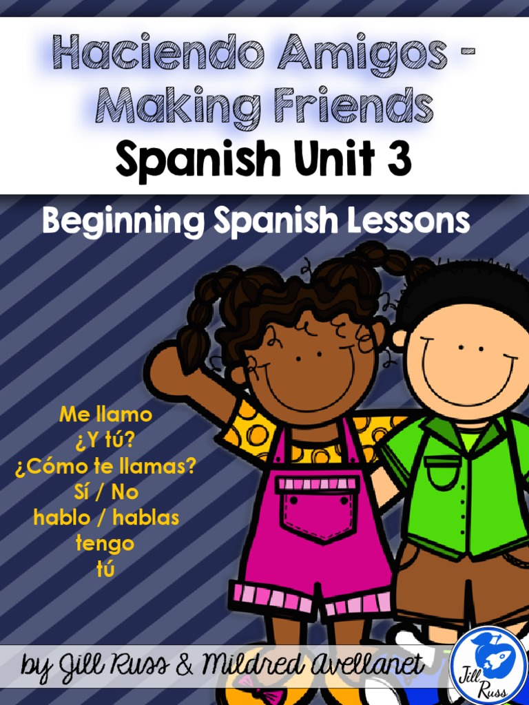Spanish Unit 3 Making Friends | PDF | Communication | Linguistics