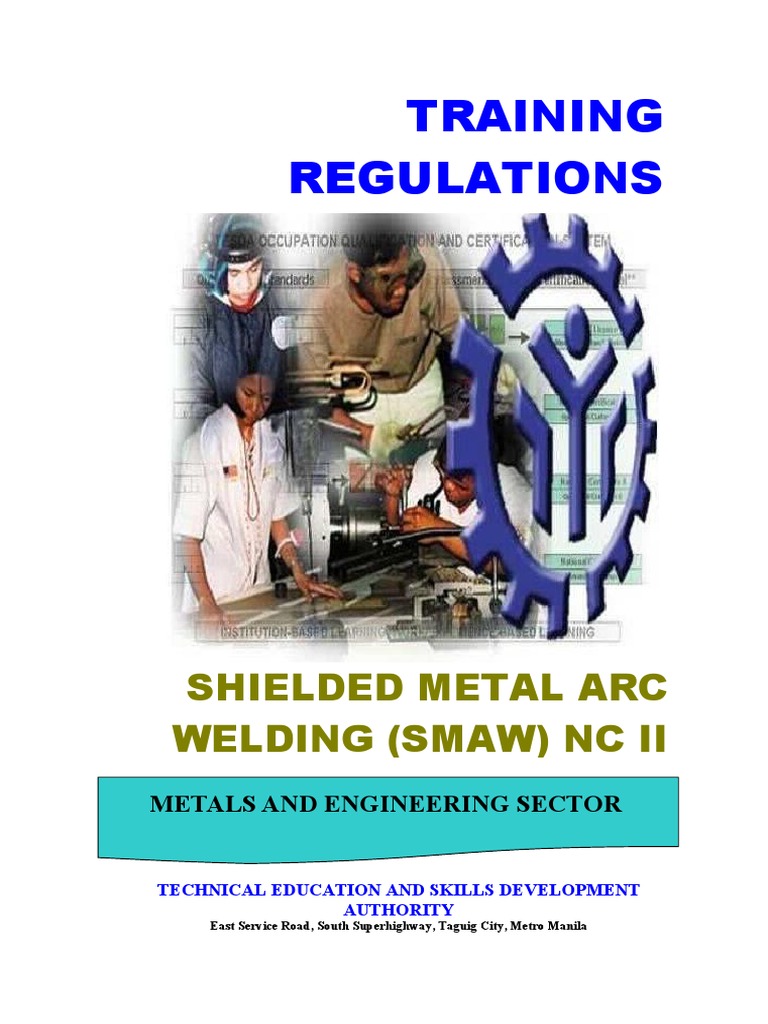 Training Regulations: Shielded Metal Arc Welding (Smaw) NC Ii | PDF ...