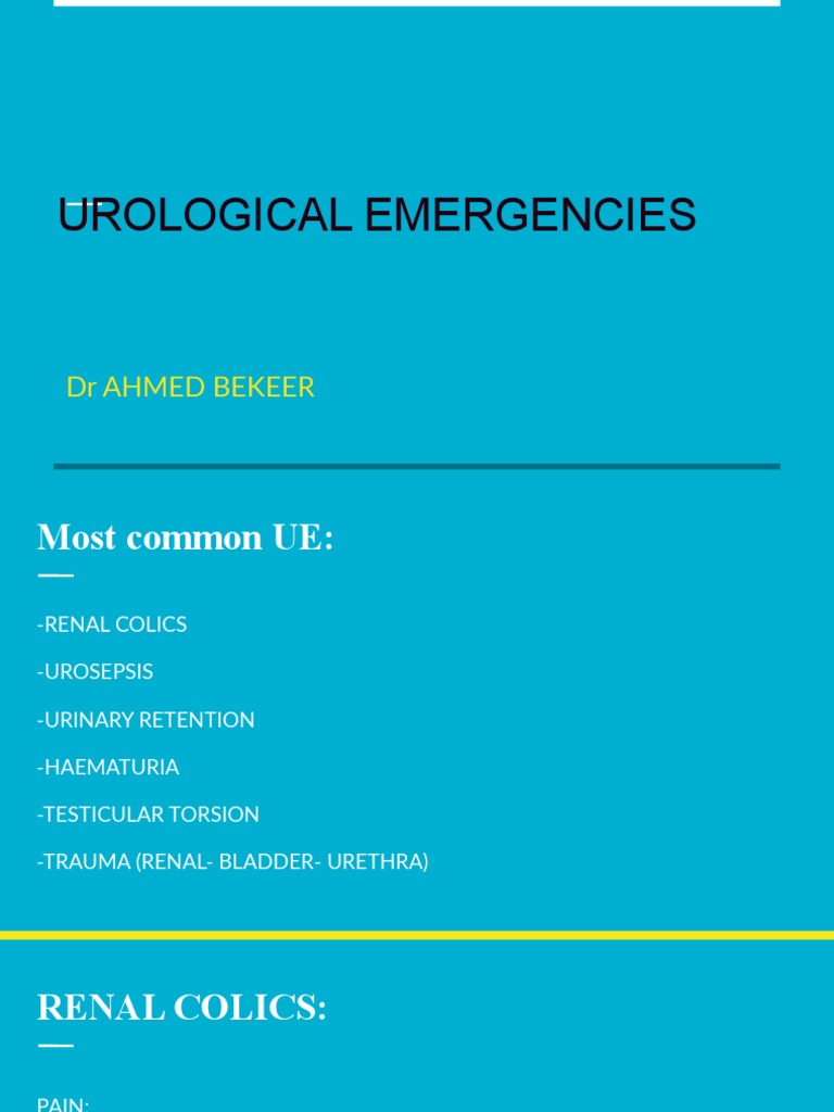 Urological Emergencies: DR Ahmed Bekeer | PDF | Urinary Tract Infection ...