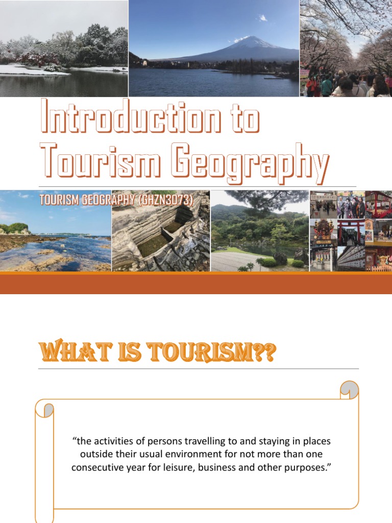 TOURISM GEOGRAPHY (GHZN3073) - TOPIC1 Introduction To Tourism Geography ...