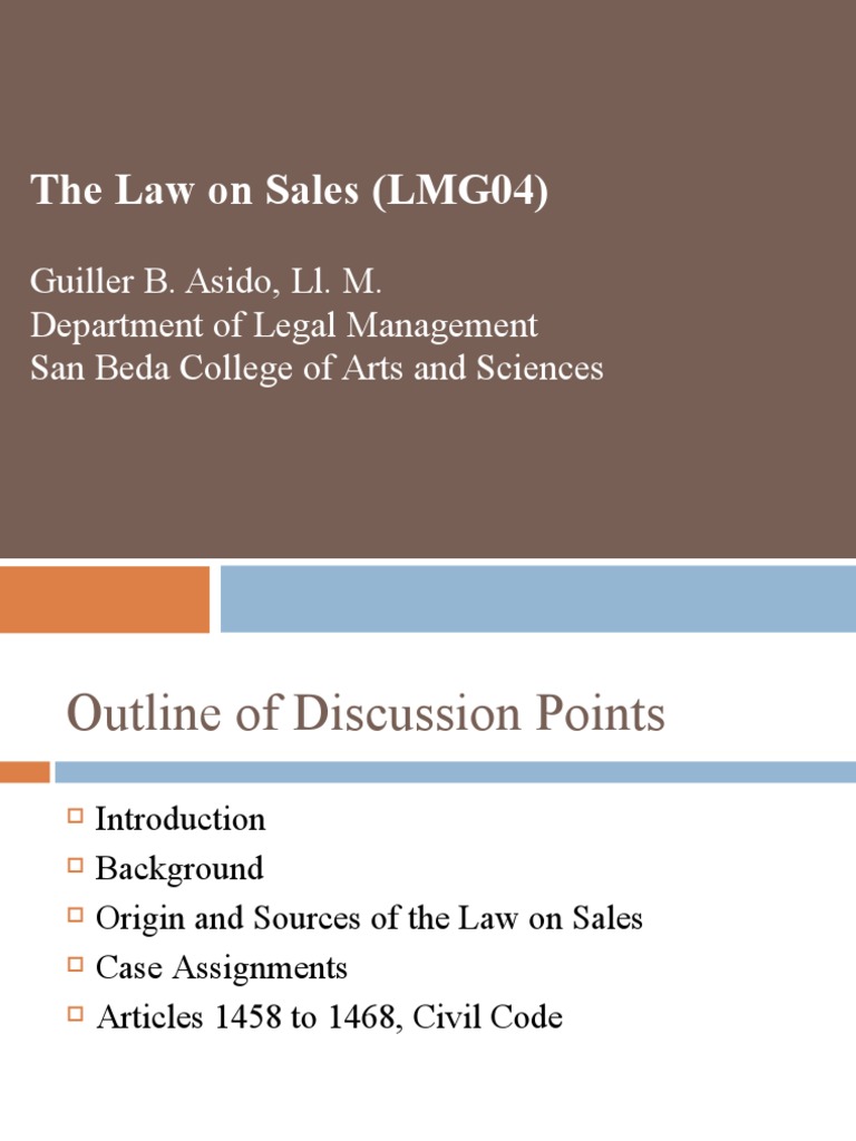 The Law On Sales (LMG04) : Guiller B. Asido, Ll. M. Department of Legal ...