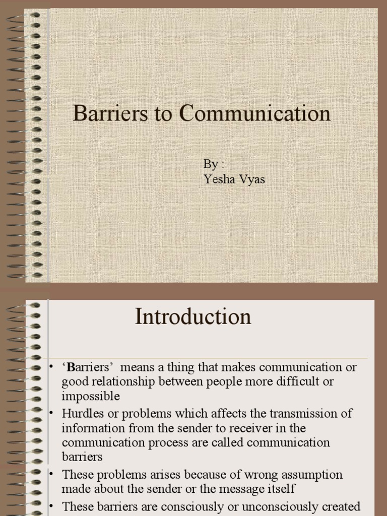 Barriers To Communication: By: Yesha Vyas | PDF | Communication ...