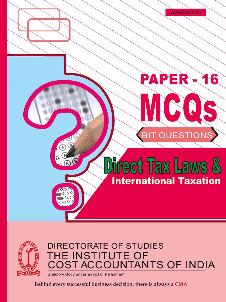 Paper 16 - Direct Tax Laws and International Taxation MCQs - Multiple ...