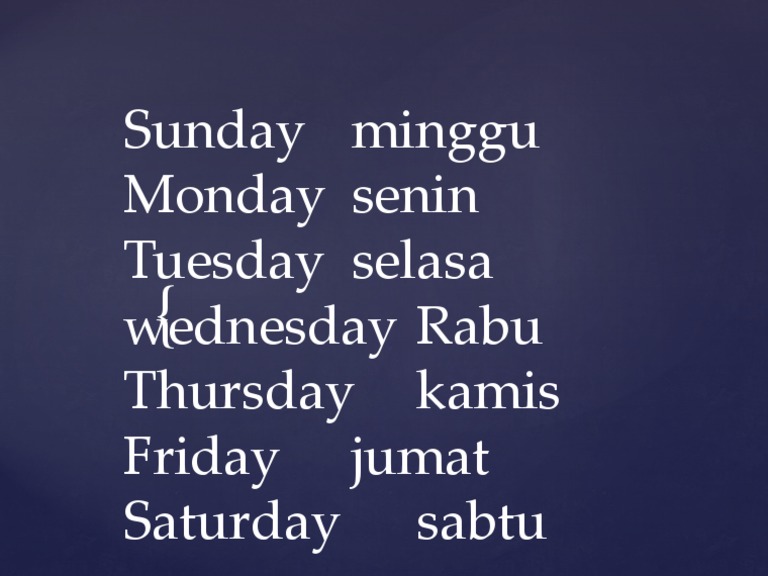 Sunday Minggu Monday Senin Tuesday Selasa Wednesday Rabu Thursday Kamis ...