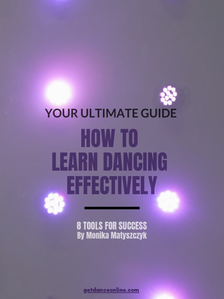 Mastering the Dance Floor: 8 Tools for Effectively Learning Dancing ...