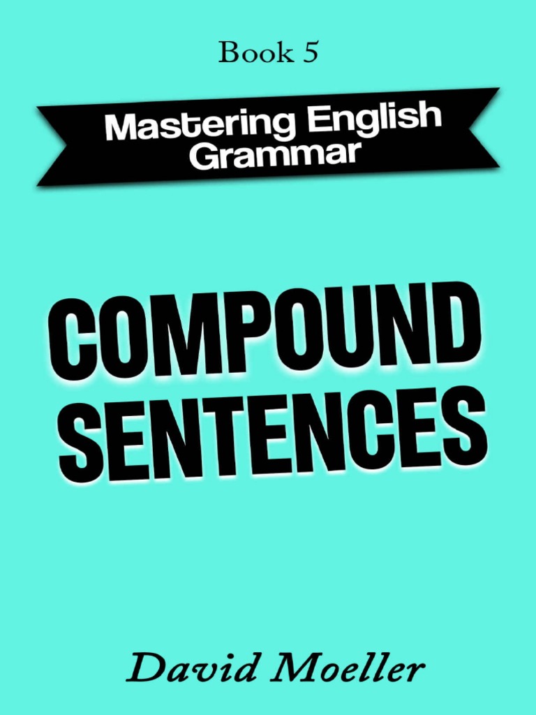 Compound Sentences | PDF | Sentence (Linguistics) | Language Mechanics