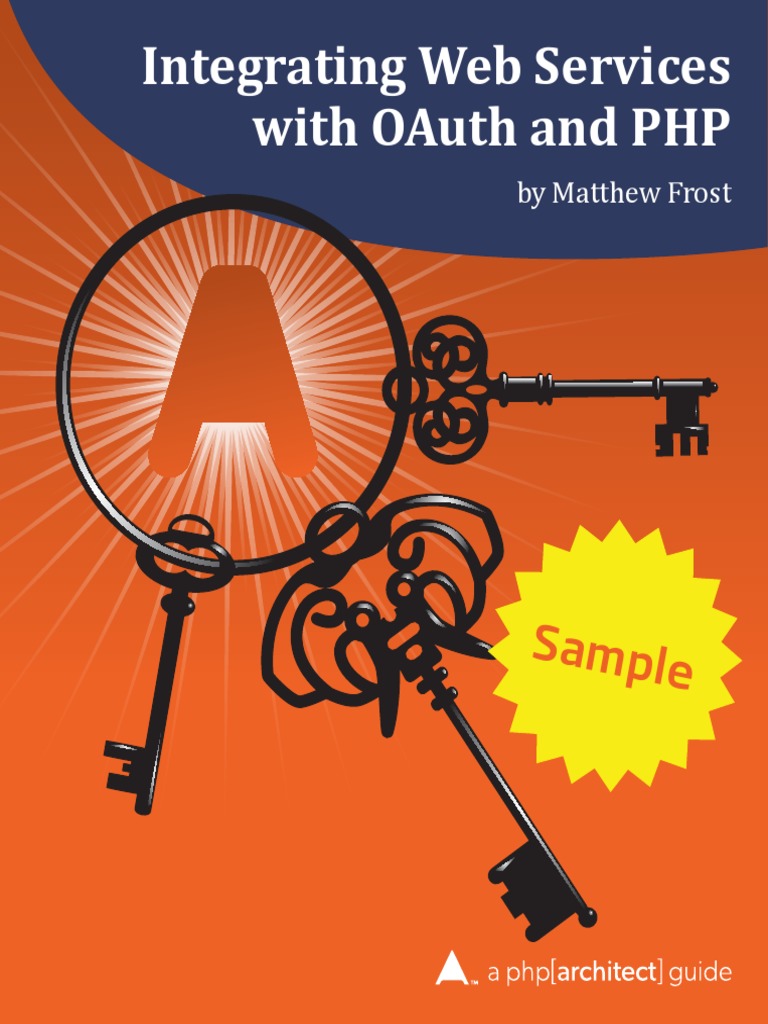 Integrating Web Services With Oauth and PHP: Sample | PDF | Pear | Php