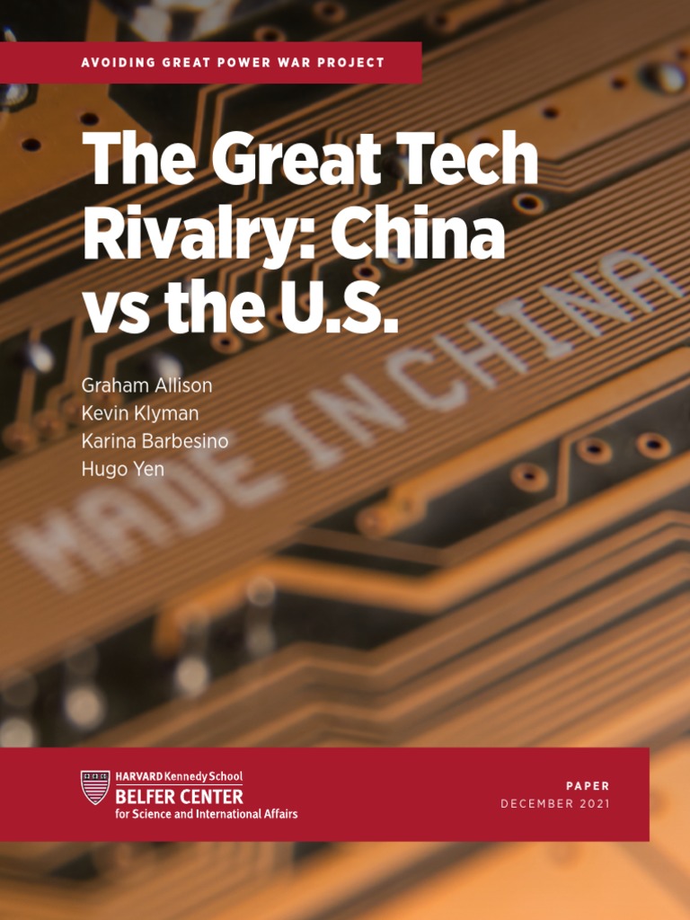 The Great Tech Rivalry: China Vs The U.S.: Graham Allison Kevin Klyman ...