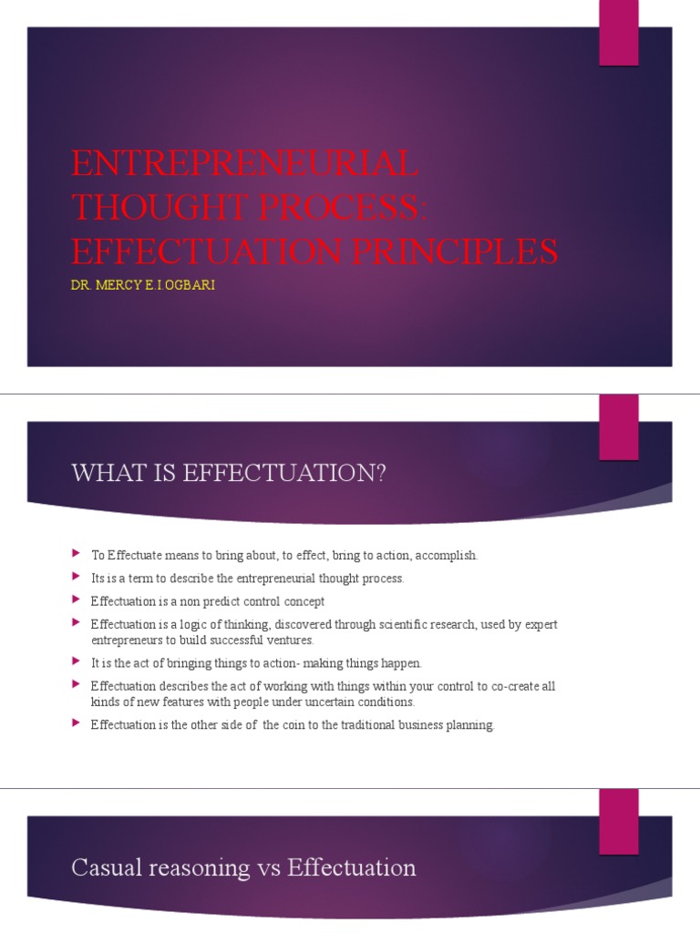 Entrepreneurial Thought Process: Effectuation Principles: Dr. Mercy E.I ...