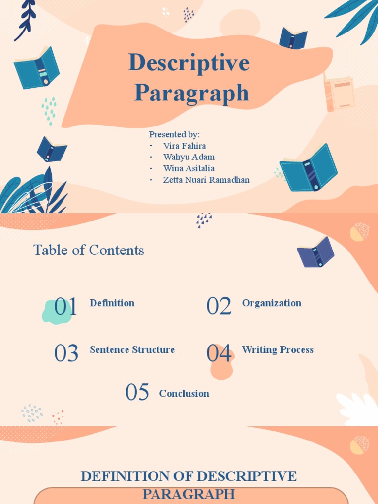 Descriptive Paragraph: Presented By: - Vira Fahira - Wahyu Adam - Wina ...