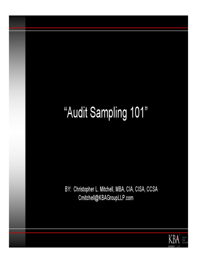 "Audit Sampling 101": BY: Christopher L. Mitchell, MBA, CIA, CISA, CCSA ...