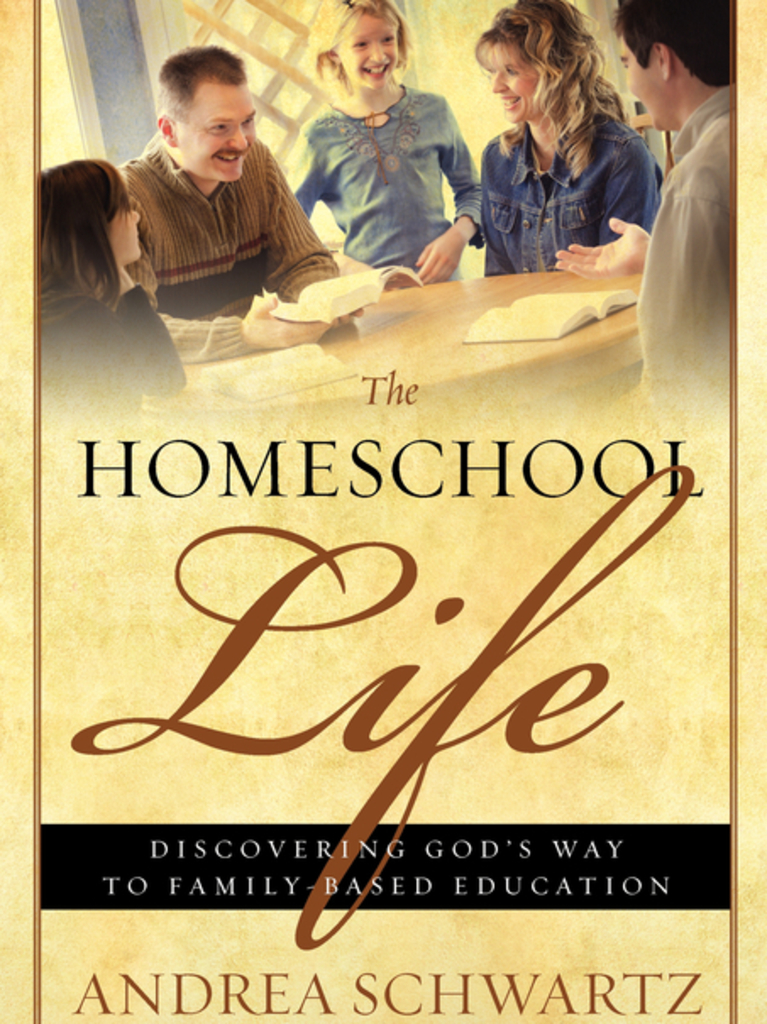 Homeschool Life: Discovering God's Way To Family-Based Education | PDF ...