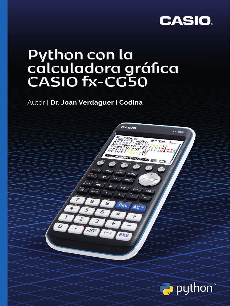 Python Con La Calculadora Gráfica CASIO fx-CG50: Autor - Dr. Joan ...