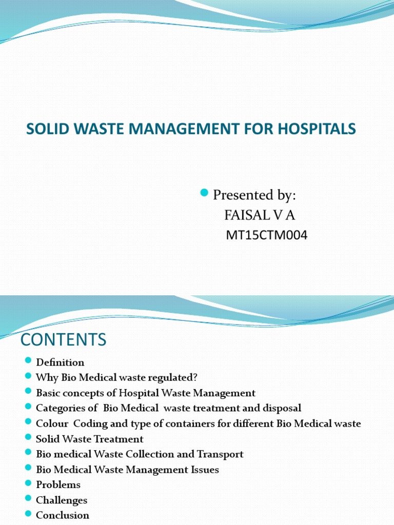 Solid Waste Management For Hospitals: Presented By: Faisal V A ...